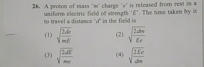 26. A proton of mass 'm' charge 'e' is | StudyX