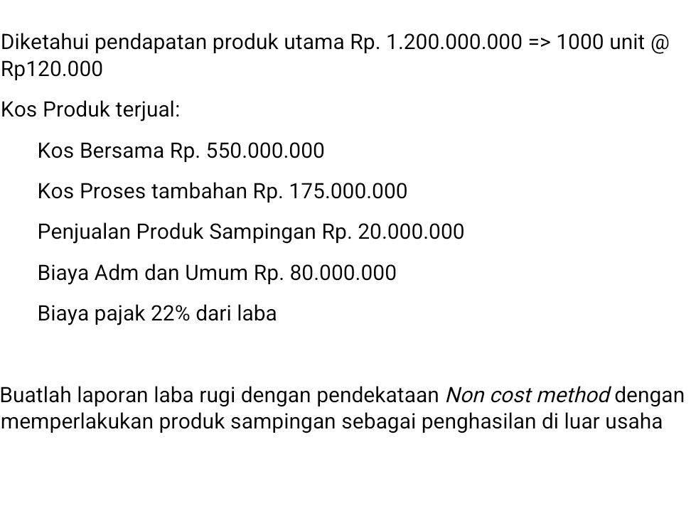 Diketahui pendapatan produk utama Rp. | StudyX