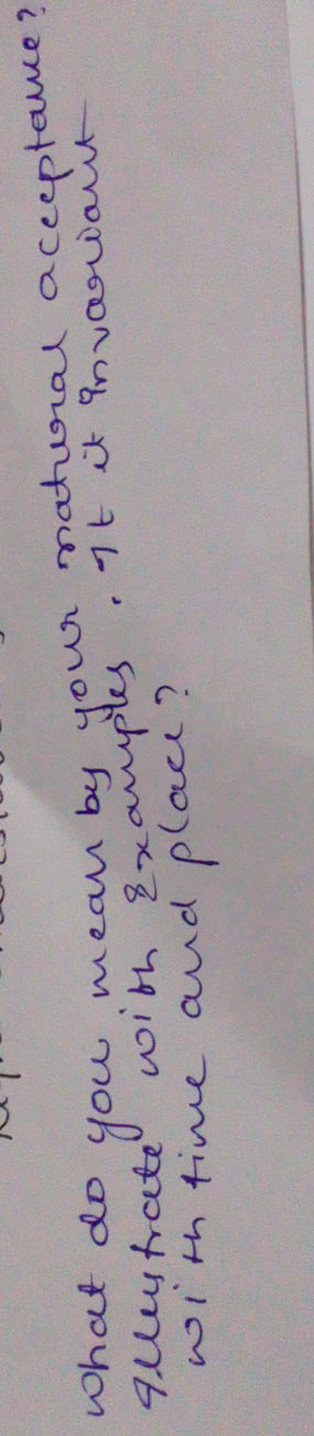 What do you mean by your natural acceptance? | StudyX