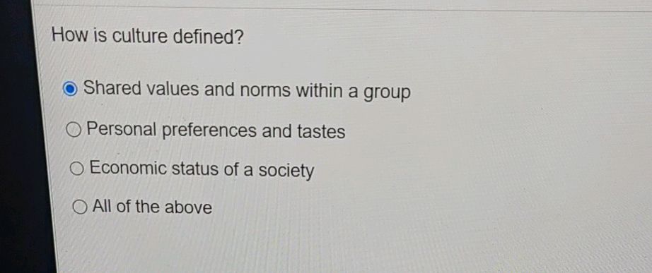 How is culture defined? Shared values and | StudyX