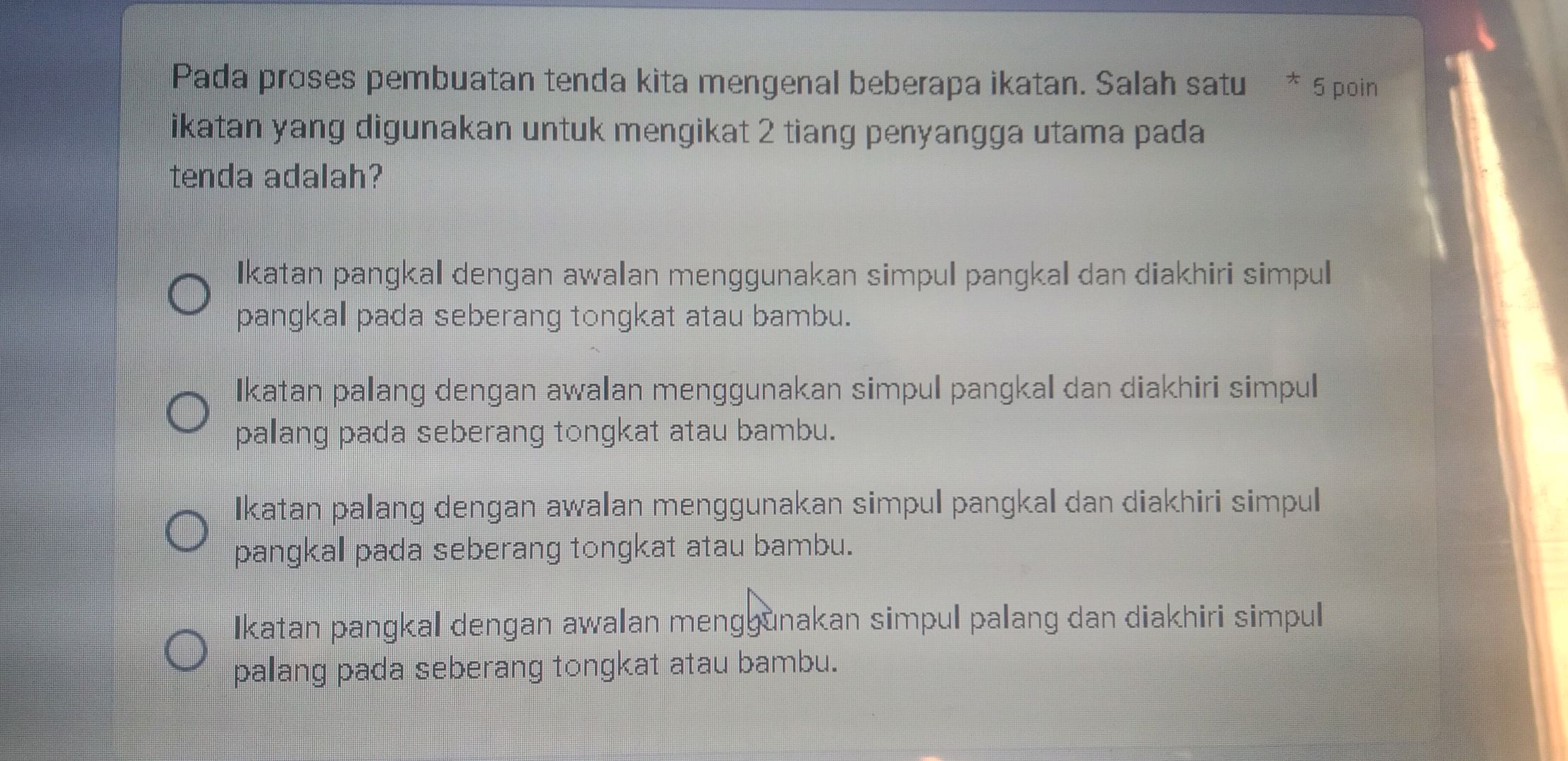 Pada proses pembuatan tenda kita mengenal | StudyX