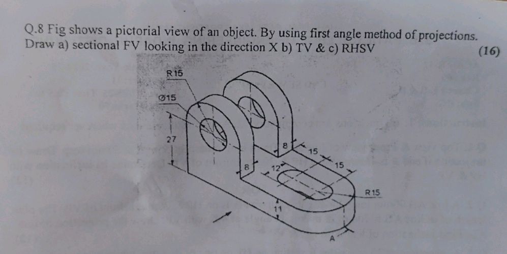 Q.8 Fig shows a pictorial view of an object. | StudyX