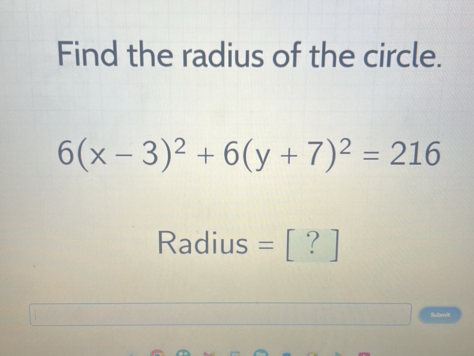 Find the radius of the circle. $6(x - 3)^2 | StudyX