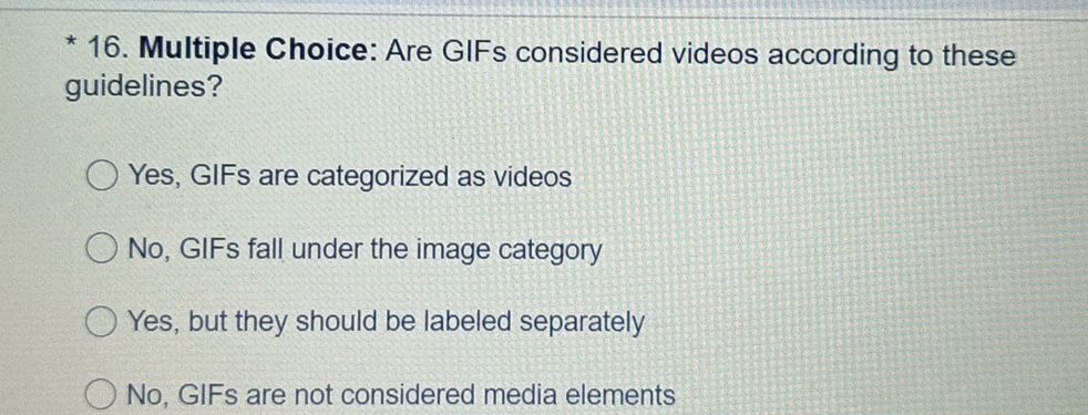 * 16. Multiple Choice: Are GIFs considered | StudyX