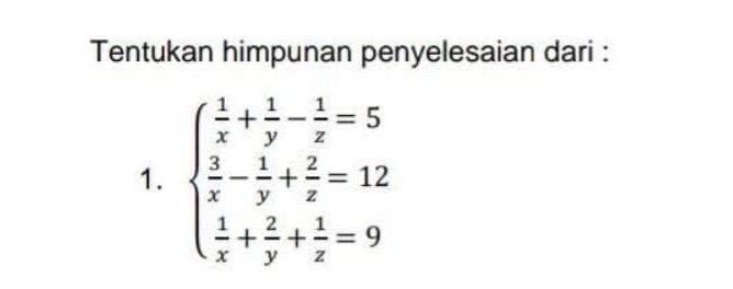 Tentukan himpunan penyelesaian dari : 1. | StudyX