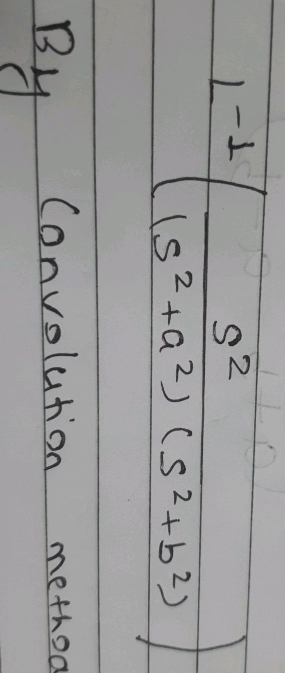 By convolution method $L^{-1} [ | StudyX