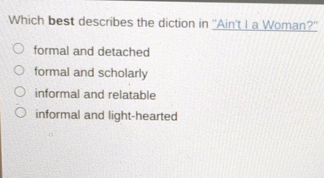 Which best describes the diction in "Ain't I | StudyX