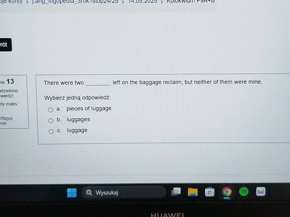 There were two ______ left on the baggage | StudyX