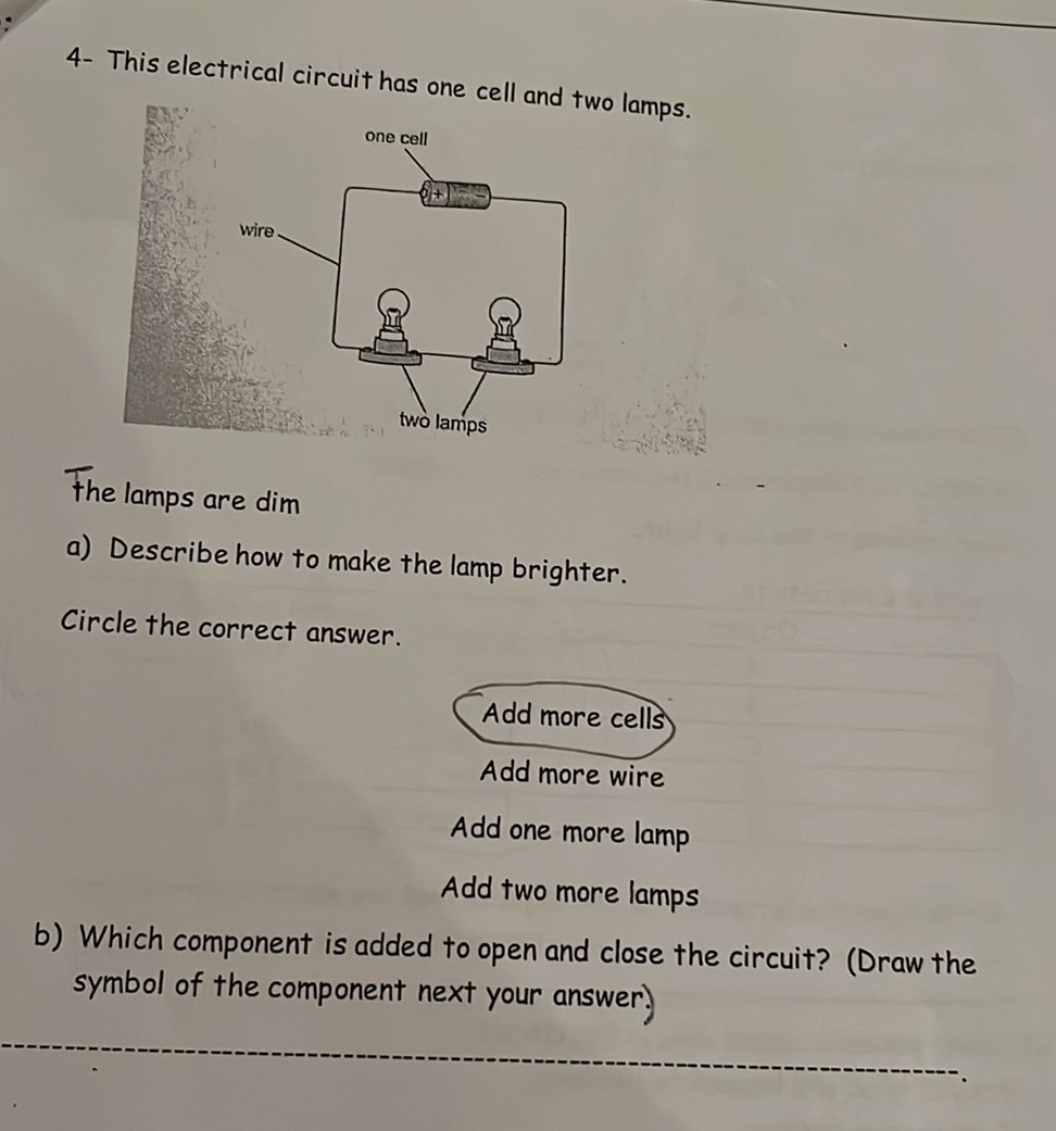 4- This electrical circuit has one cell and | StudyX