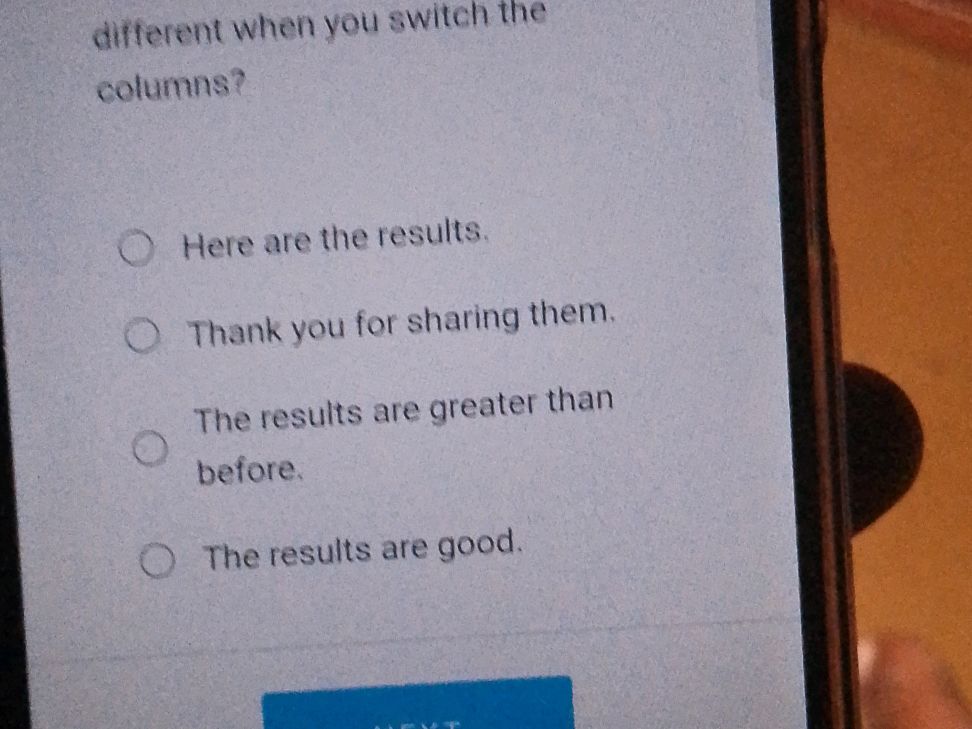 different when you switch the columns? Here | StudyX