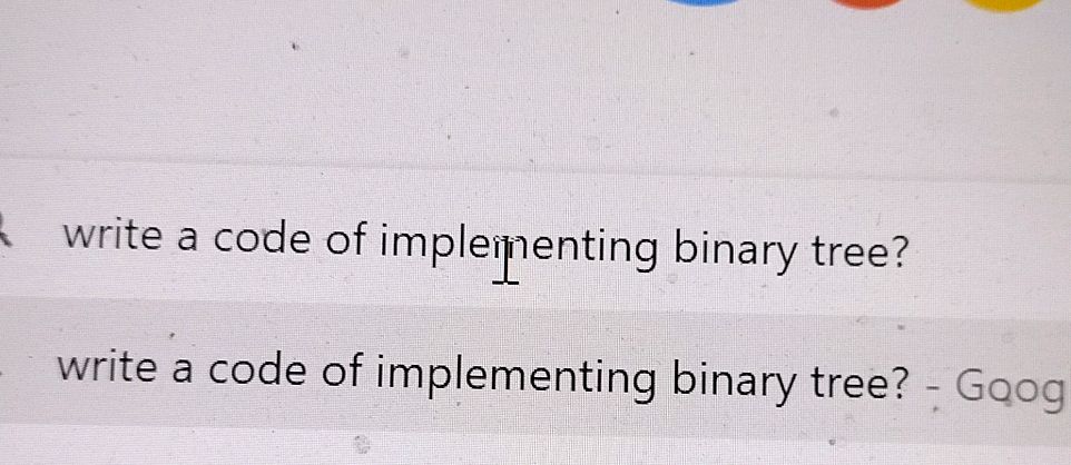 write a code of implementing binary tree? | StudyX