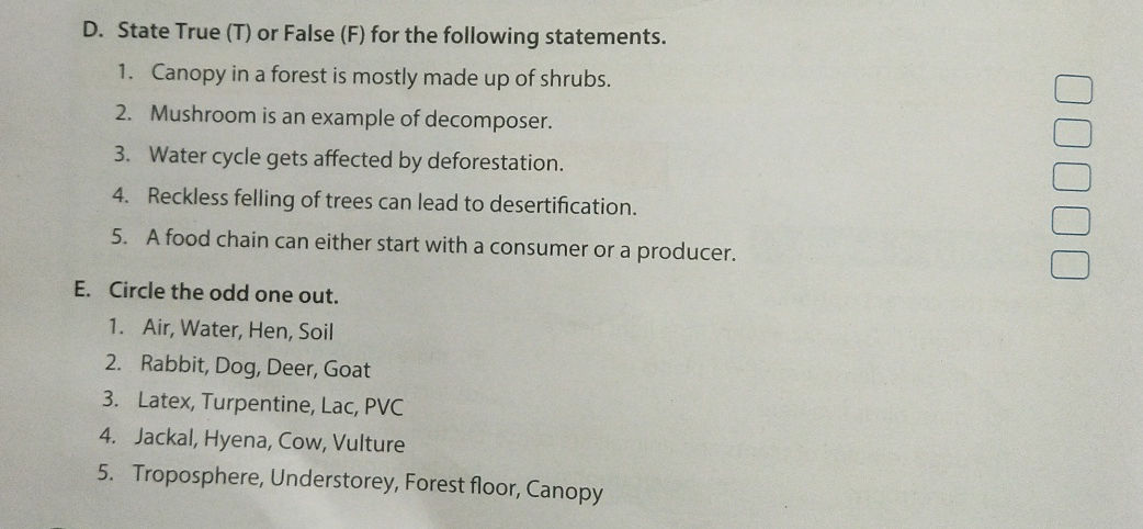 D. State True (T) or False (F) for the | StudyX