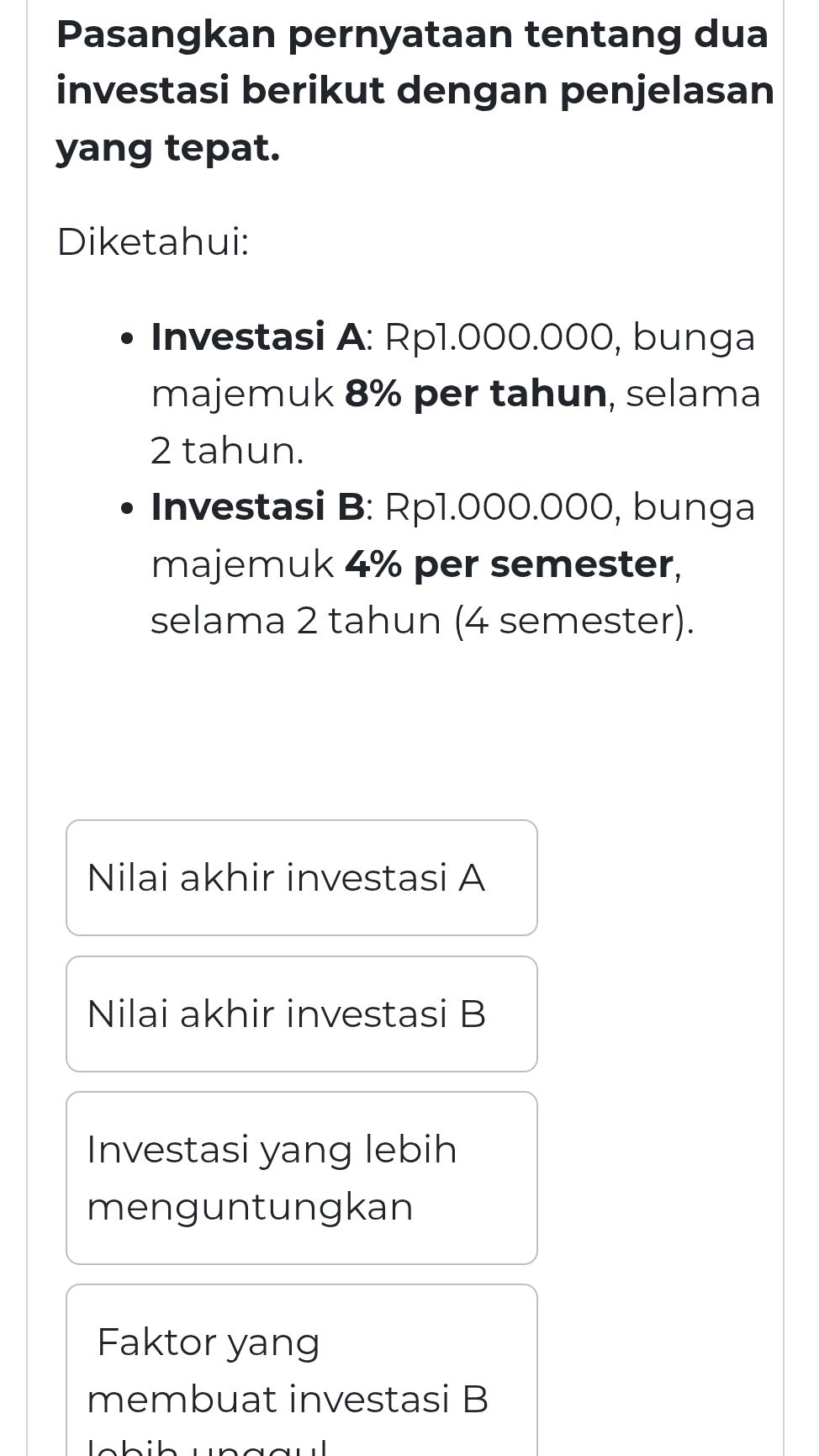 Pasangkan pernyataan tentang dua investasi | StudyX