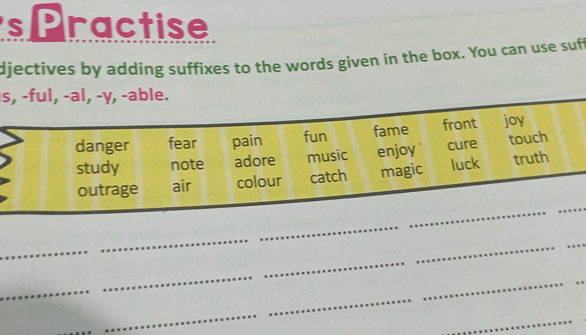 Add suffixes to the words given in the box. | StudyX
