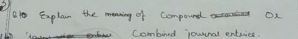 6. Explain the meaning of Compound or | StudyX