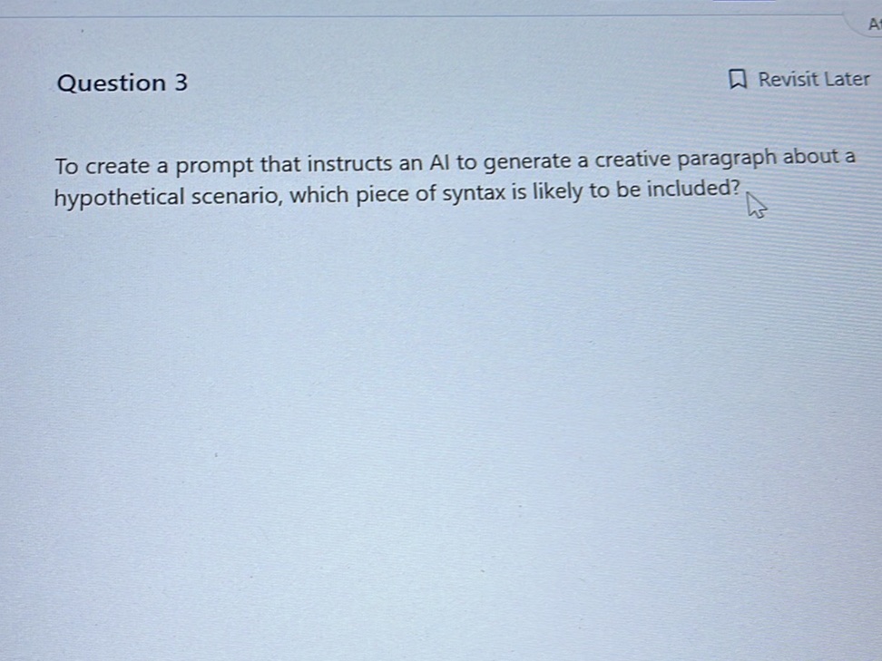 Question 3 To create a prompt that | StudyX