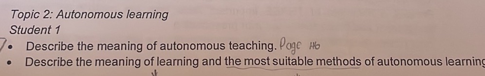 Describe the meaning of autonomous teaching. | StudyX
