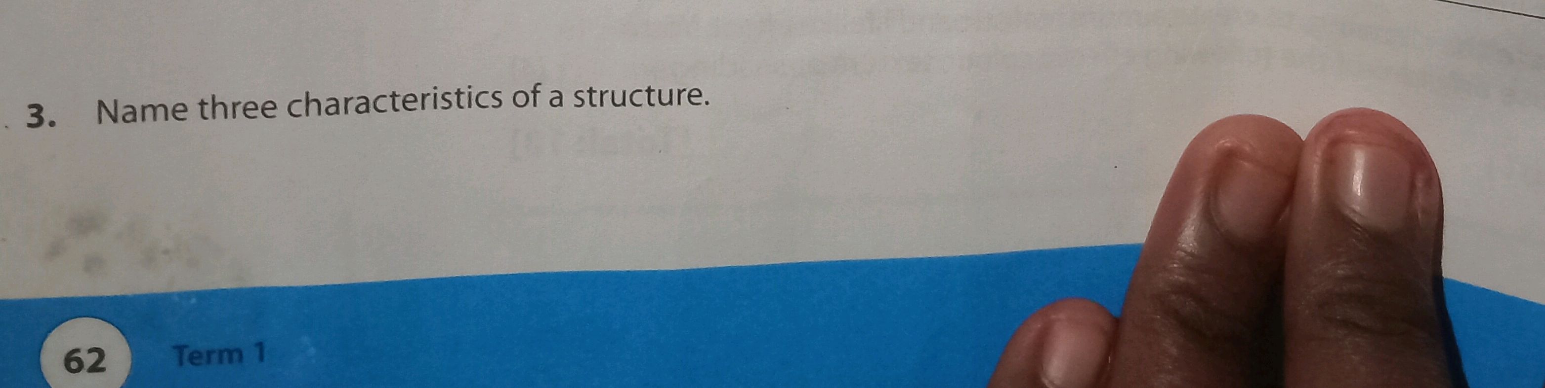 Name three characteristics of a structure.