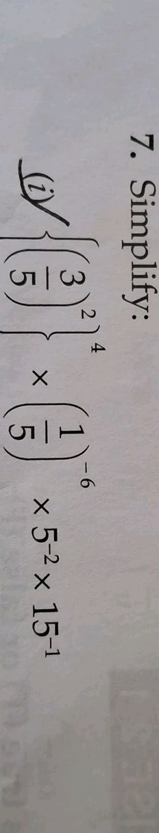 7. Simplify: $ ( {3}{5} )^{2^4} ( {1}{5} | StudyX