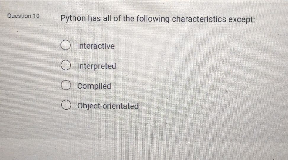 Question 10 Python has all of the following | StudyX