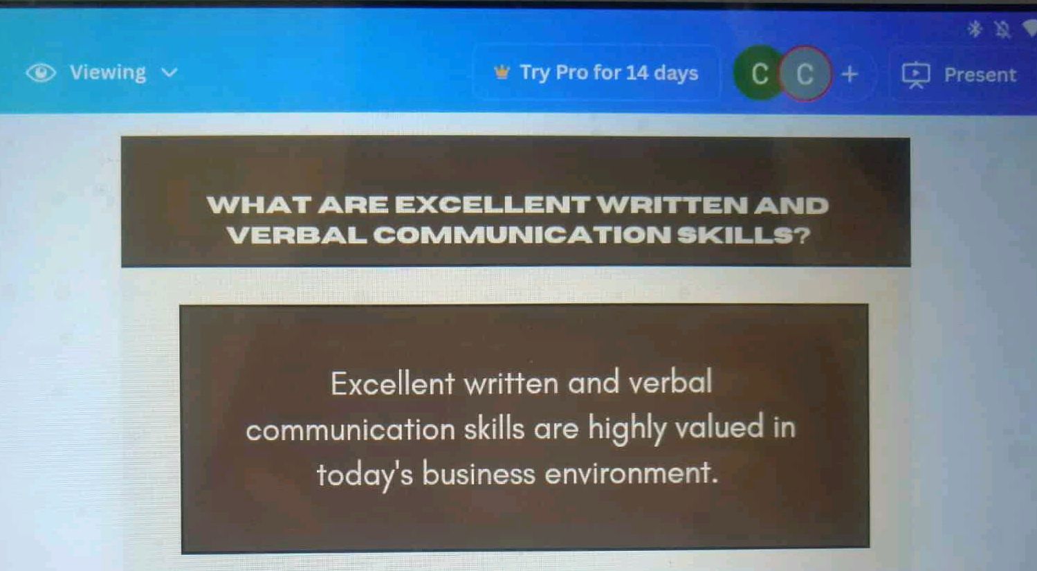 WHAT ARE EXCELLENT WRITTEN AND VERBAL | StudyX