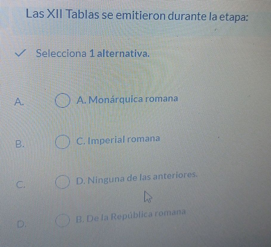 Las XII Tablas se emitieron durante la | StudyX