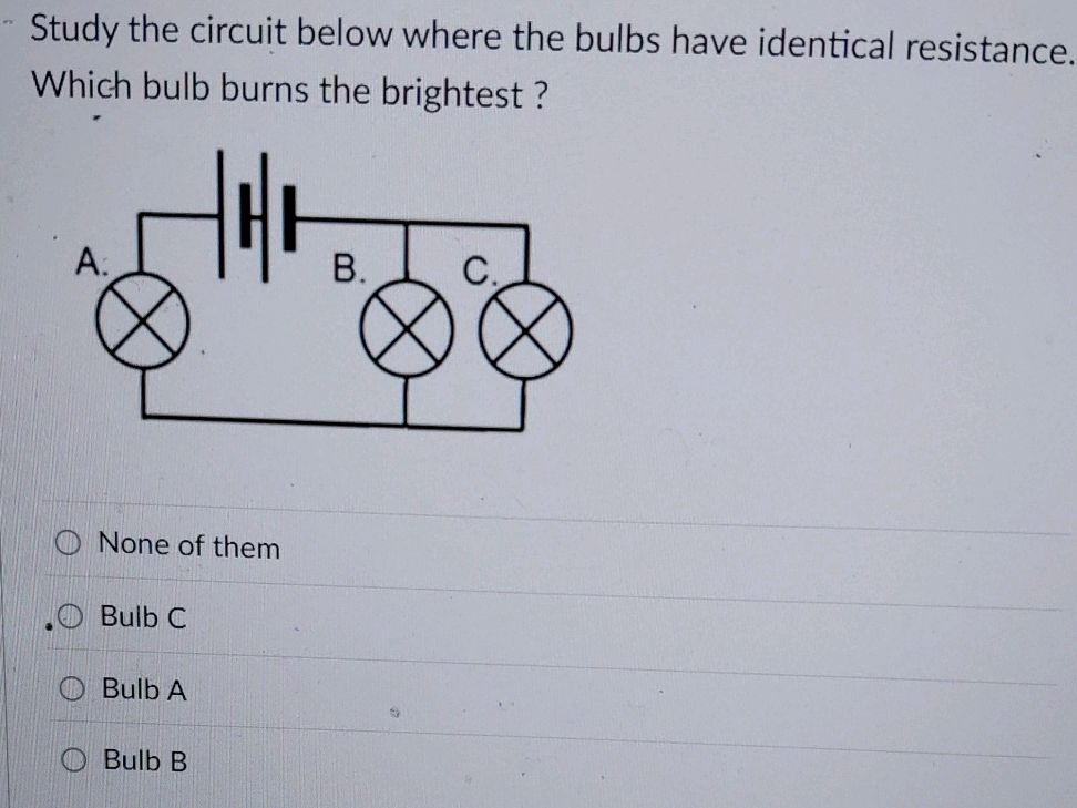 Study the circuit below where the bulbs have | StudyX
