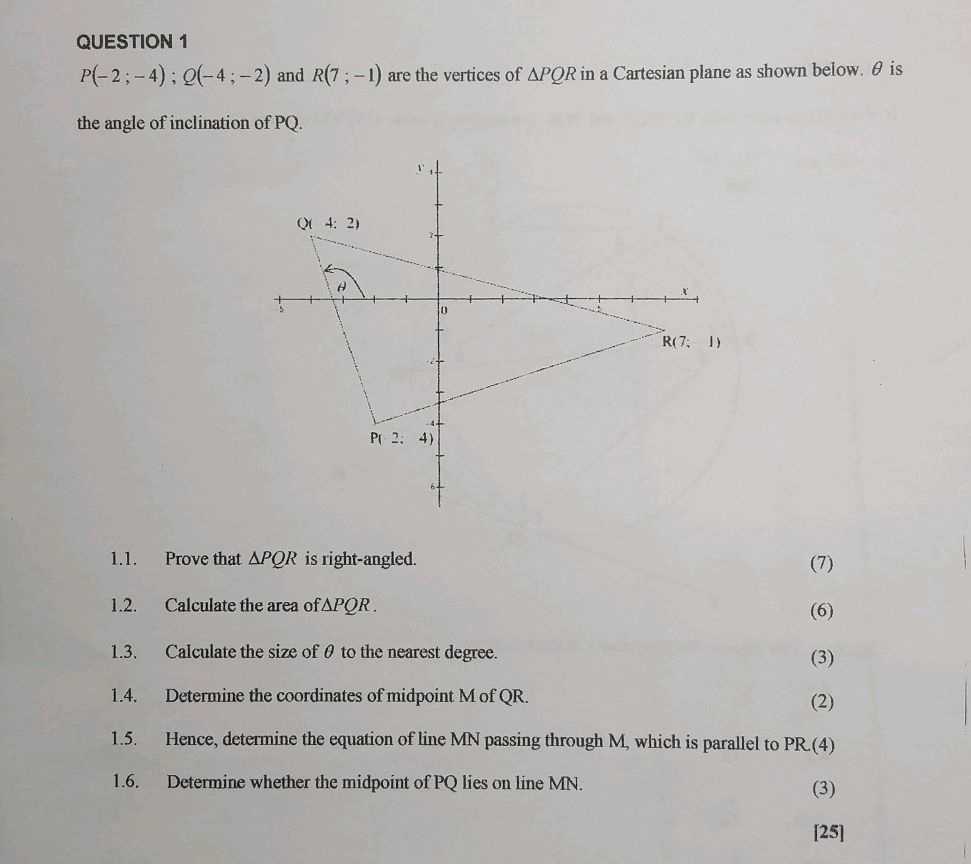 QUESTION 1 $P(-2;-4); Q(-4;-2)$ and $R(7; | StudyX