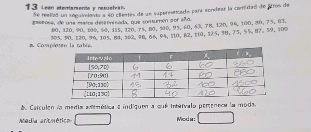 a. Completen la tabla. | Intervalo | f | F | StudyX