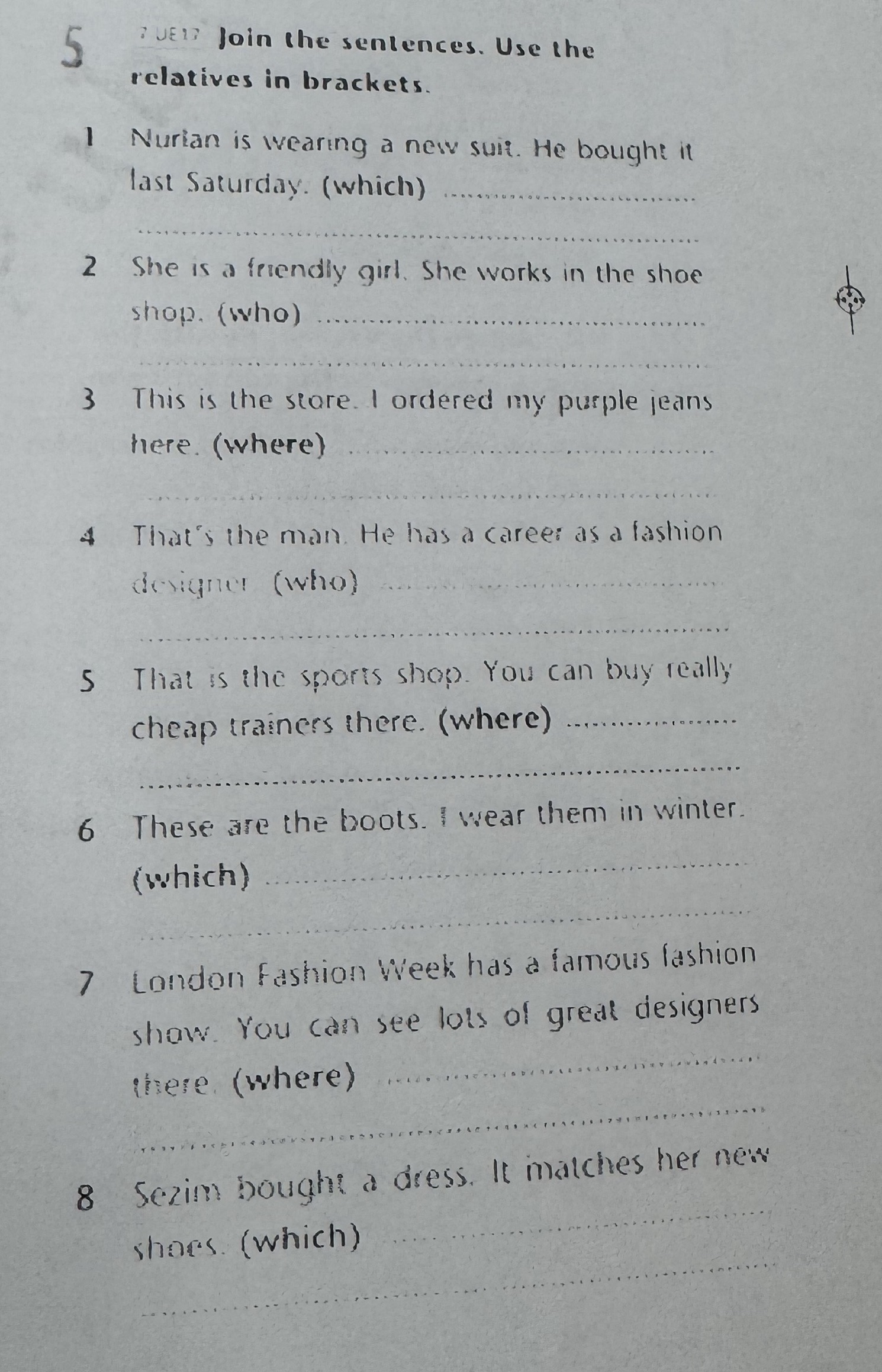 5 Join the sentences. Use the relatives in | StudyX