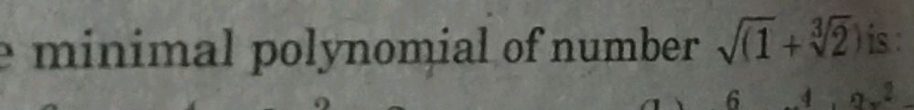 The minimal polynomial of number $ {1+ | StudyX