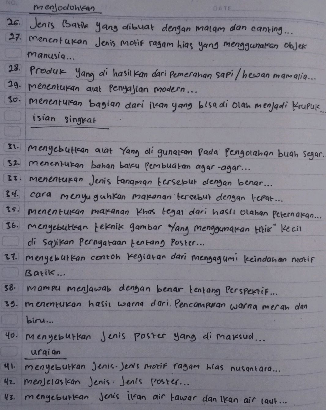 26. Jenis Batik yang dibuat dengan malam dan | StudyX