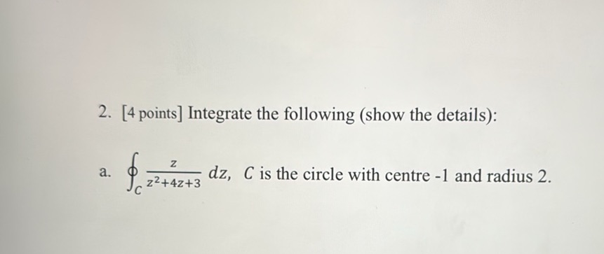 2. [4 points] Integrate the following (show | StudyX