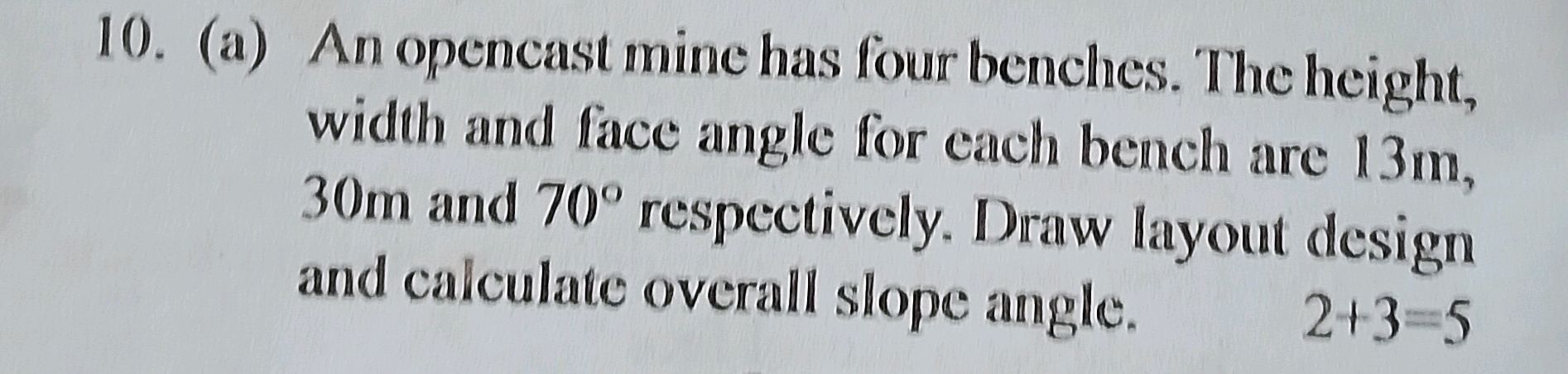 10. (a) An opencast mine has four benches. | StudyX