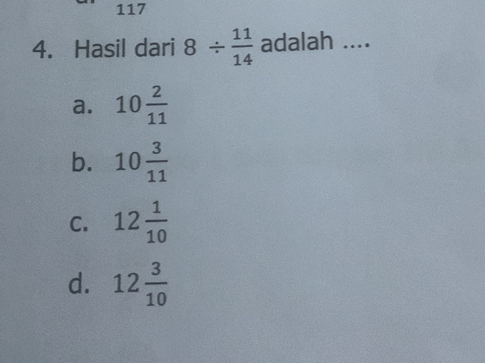 4. Hasil dari $8 {11}{14}$ adalah .... | StudyX