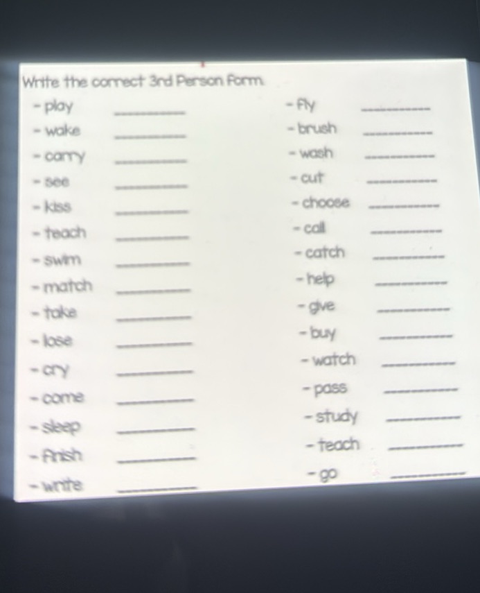 Write the correct 3rd Person form. - play | StudyX
