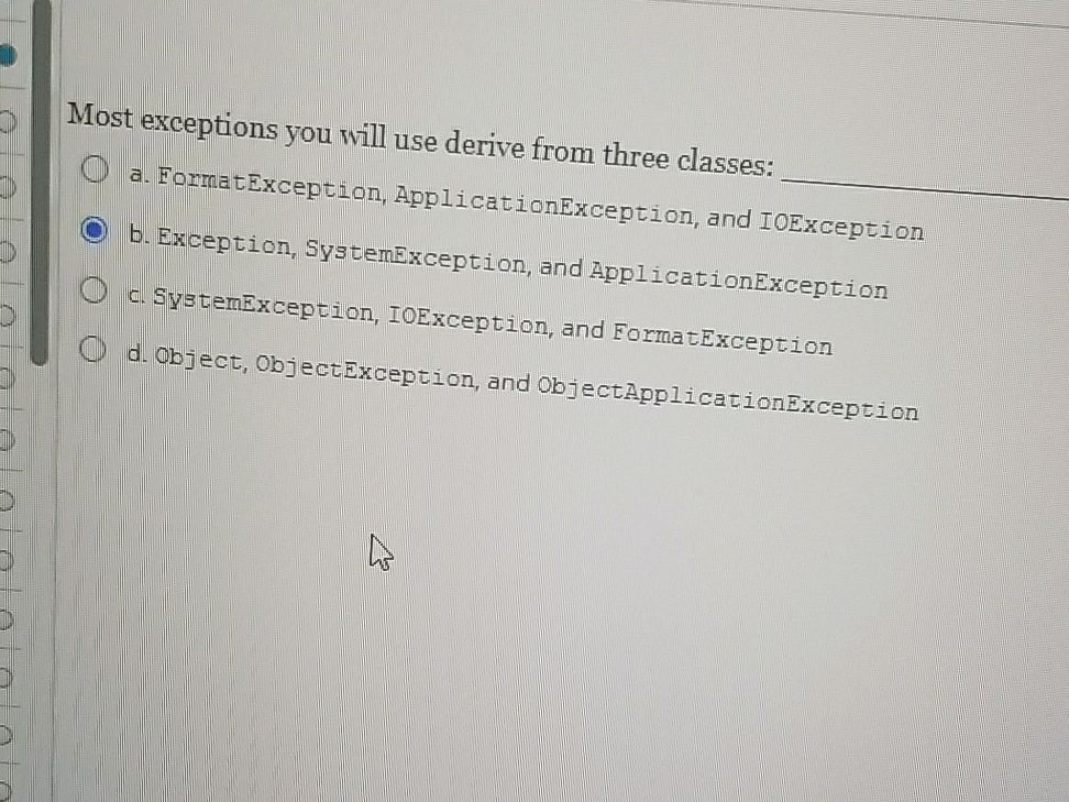 Most exceptions you will use derive from | StudyX