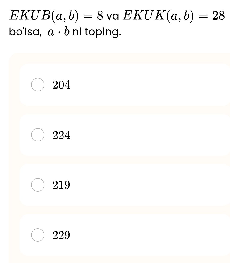 EKUB(a, b) = 8 va EKUK(a, b) = 28 bo'lsa, a | StudyX