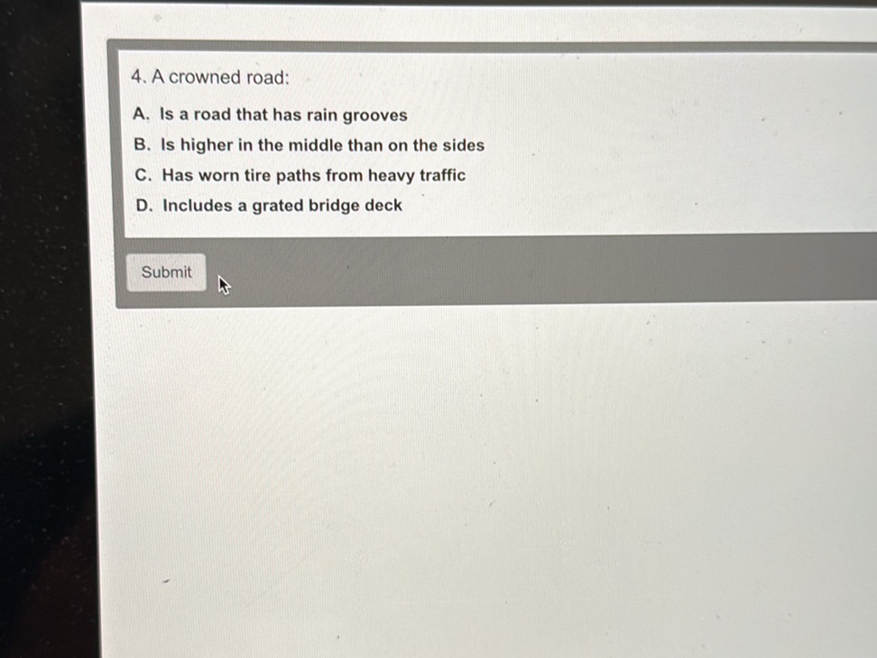 4. A crowned road: A. Is a road that has | StudyX