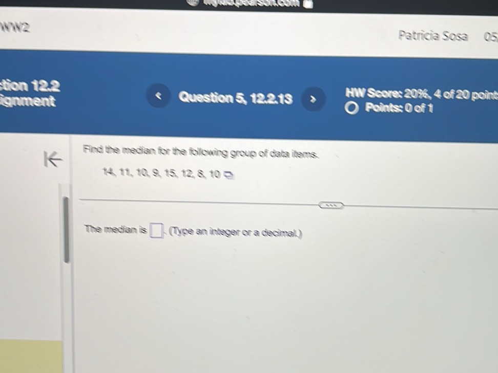Find the median for the following group of | StudyX