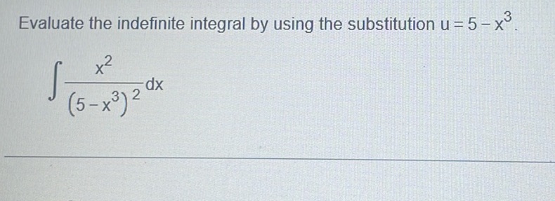 Evaluate the indefinite integral by using | StudyX