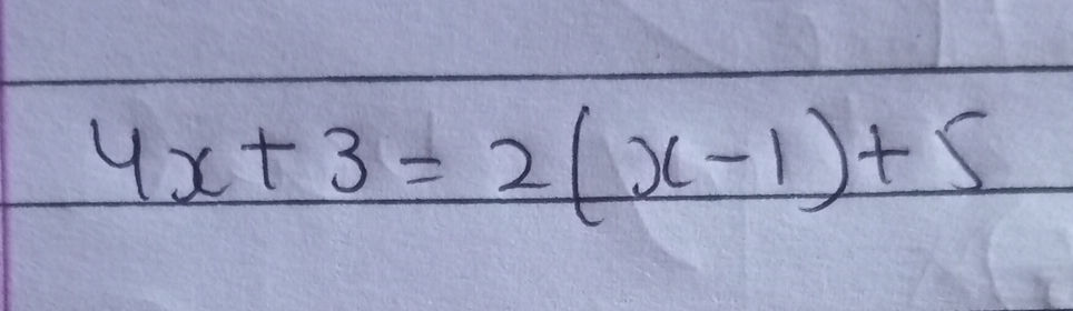Solving the equation 4x + 3 = 2(x - 1) + 5 | StudyX