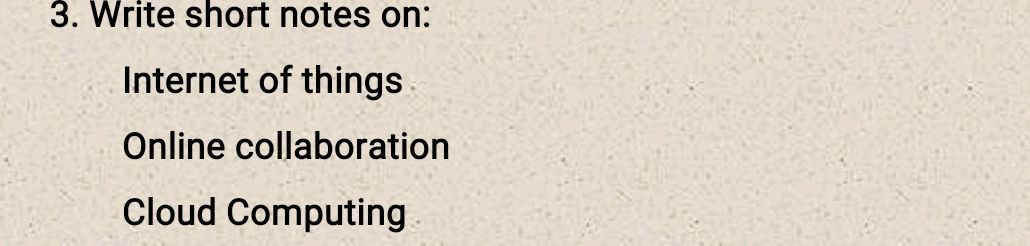 3. Write short notes on: Internet of things | StudyX