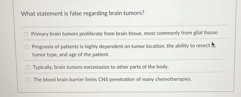 What statement is false regarding brain | StudyX