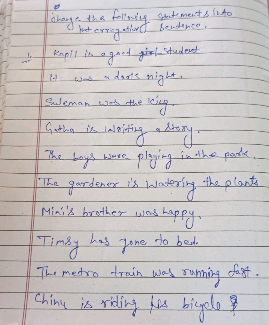 Change the following statements into | StudyX