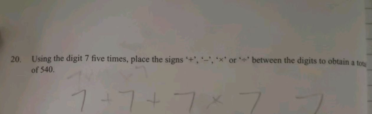 20. Using the digit 7 five times, place the | StudyX