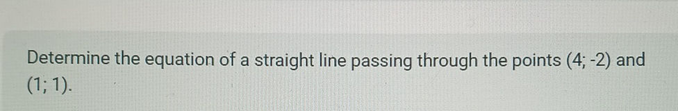 Determine the equation of a straight line | StudyX