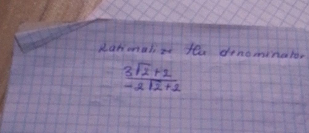 Rationalize the denominator. $ {3 {2}+2}{-2 | StudyX