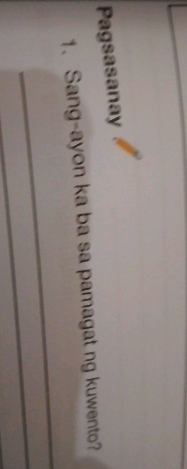 1. Sang-ayon ka ba sa pamagat ng kuwento? | StudyX