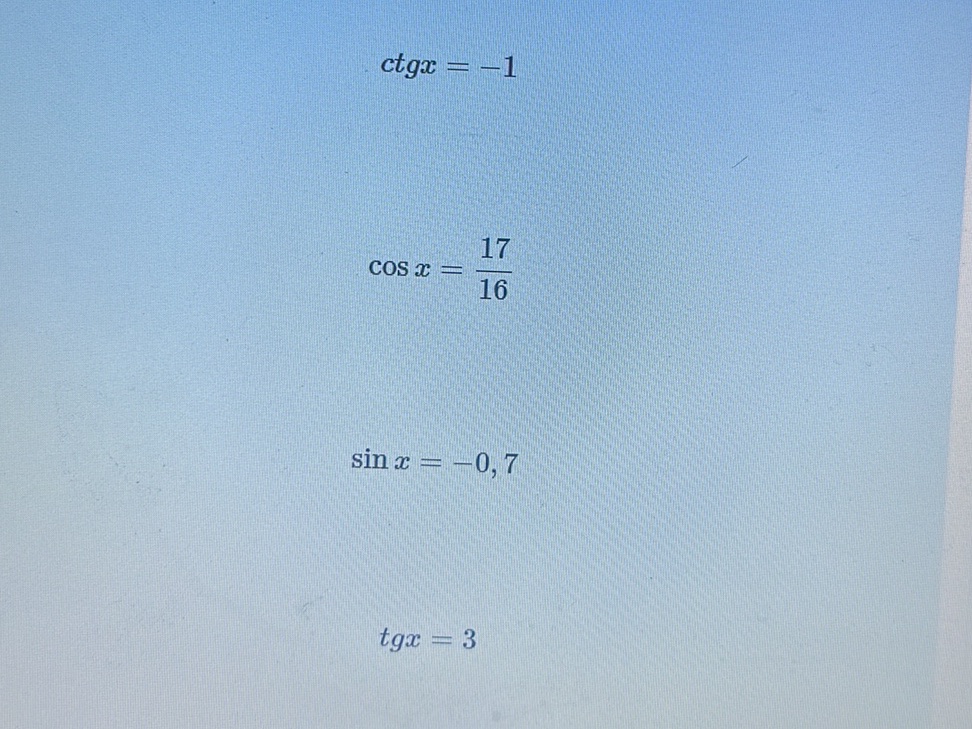 $ {ctgx} = -1$ $ x = {17}{16}$ $ x = | StudyX